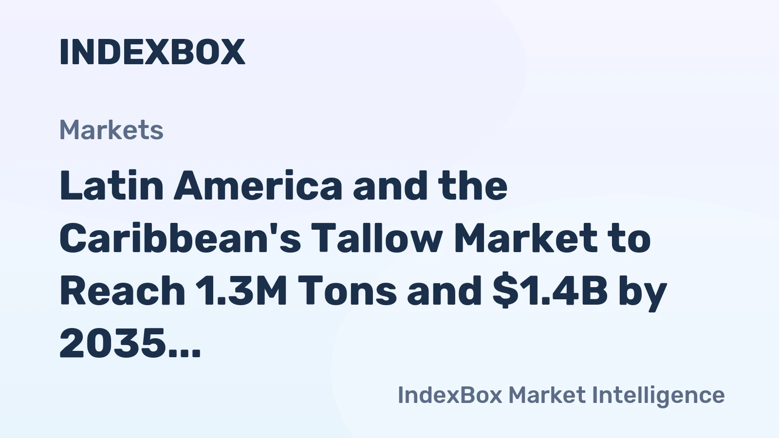 Latin America and the Caribbean's Tallow Market to Reach 1.3M Tons and $1.4B by 2035, Driven by Rising Demand