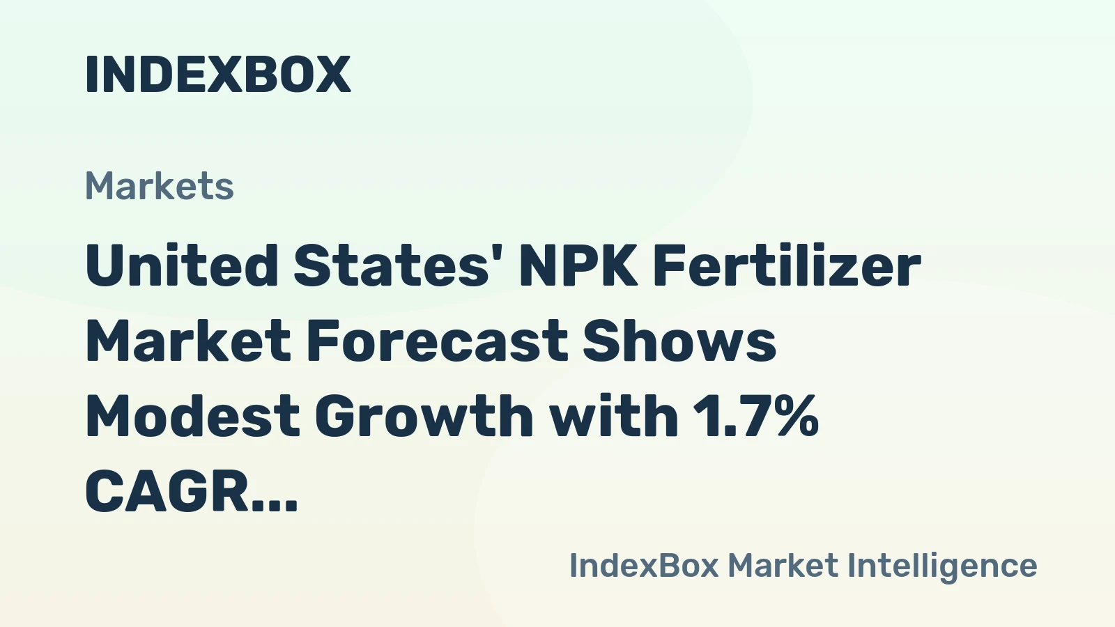 United States' NPK Fertilizer Market Forecast Shows Modest Growth with 1.7% CAGR in Value