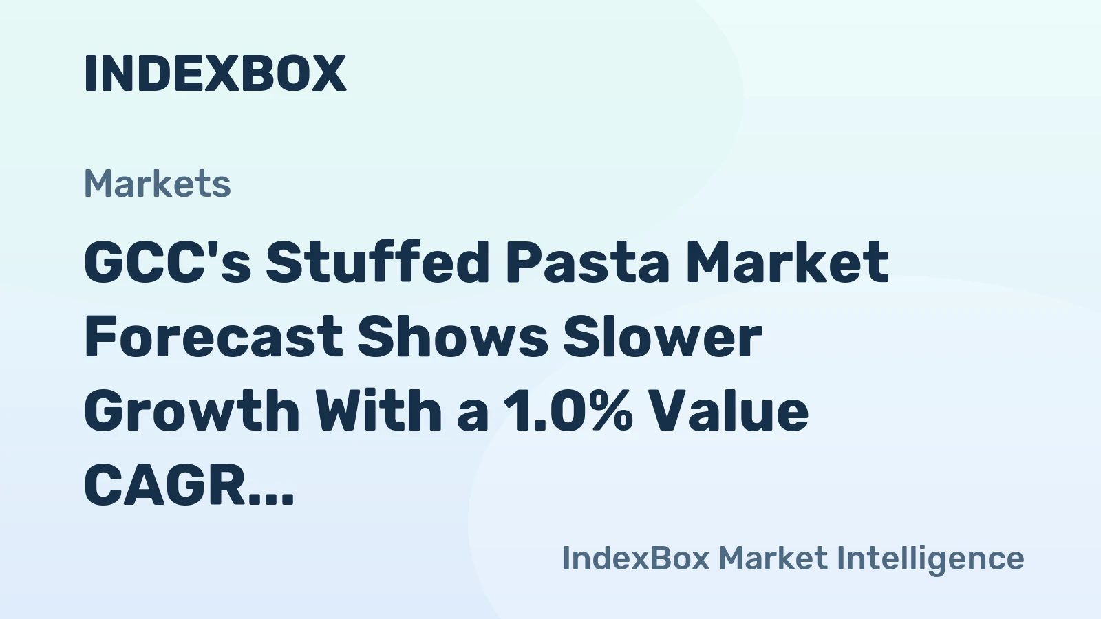 GCC's Stuffed Pasta Market Forecast Shows Slower Growth With a 1.0% Value CAGR Through 2035