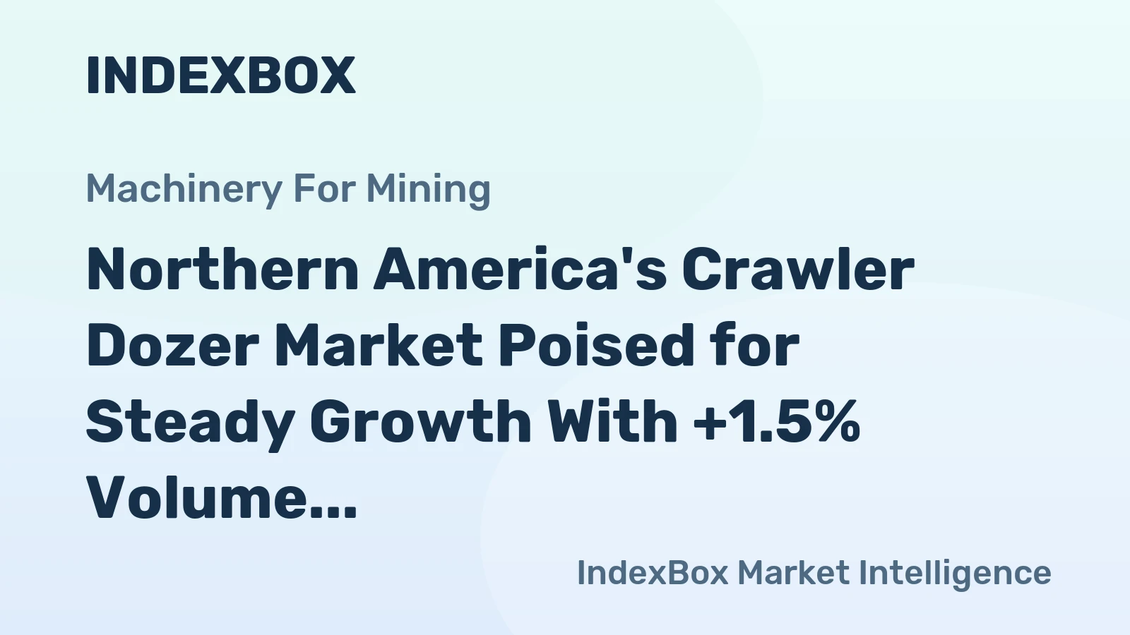 Northern America's Crawler Dozer Market Poised for Steady Growth With +1.5% Volume CAGR Through 2035