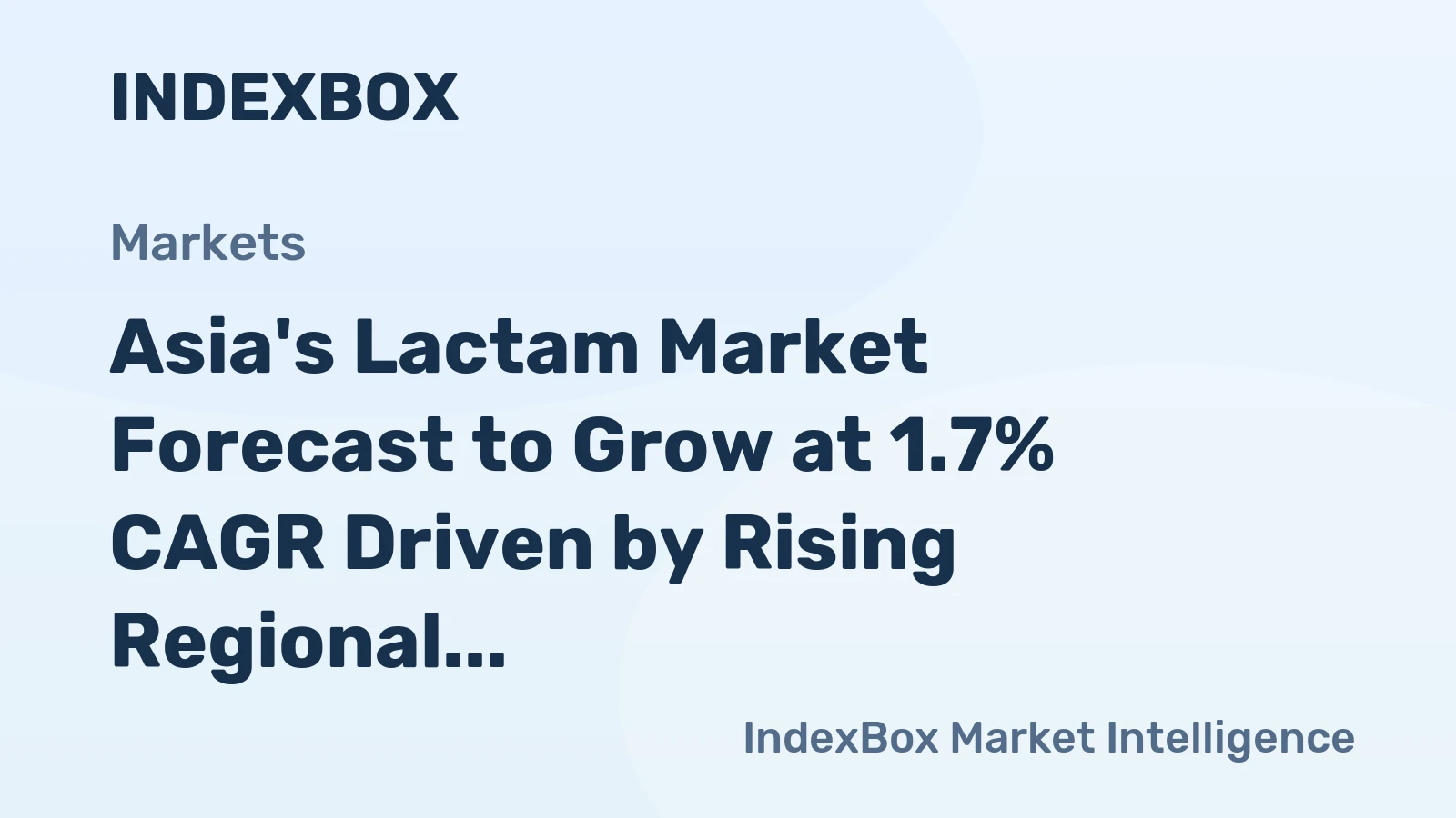 Asia's Lactam Market Forecast to Grow at 1.7% CAGR Driven by Rising Regional Demand