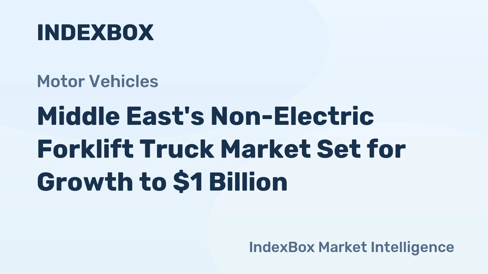 Middle East's Non-Electric Forklift Truck Market Set for Growth to $1 Billion