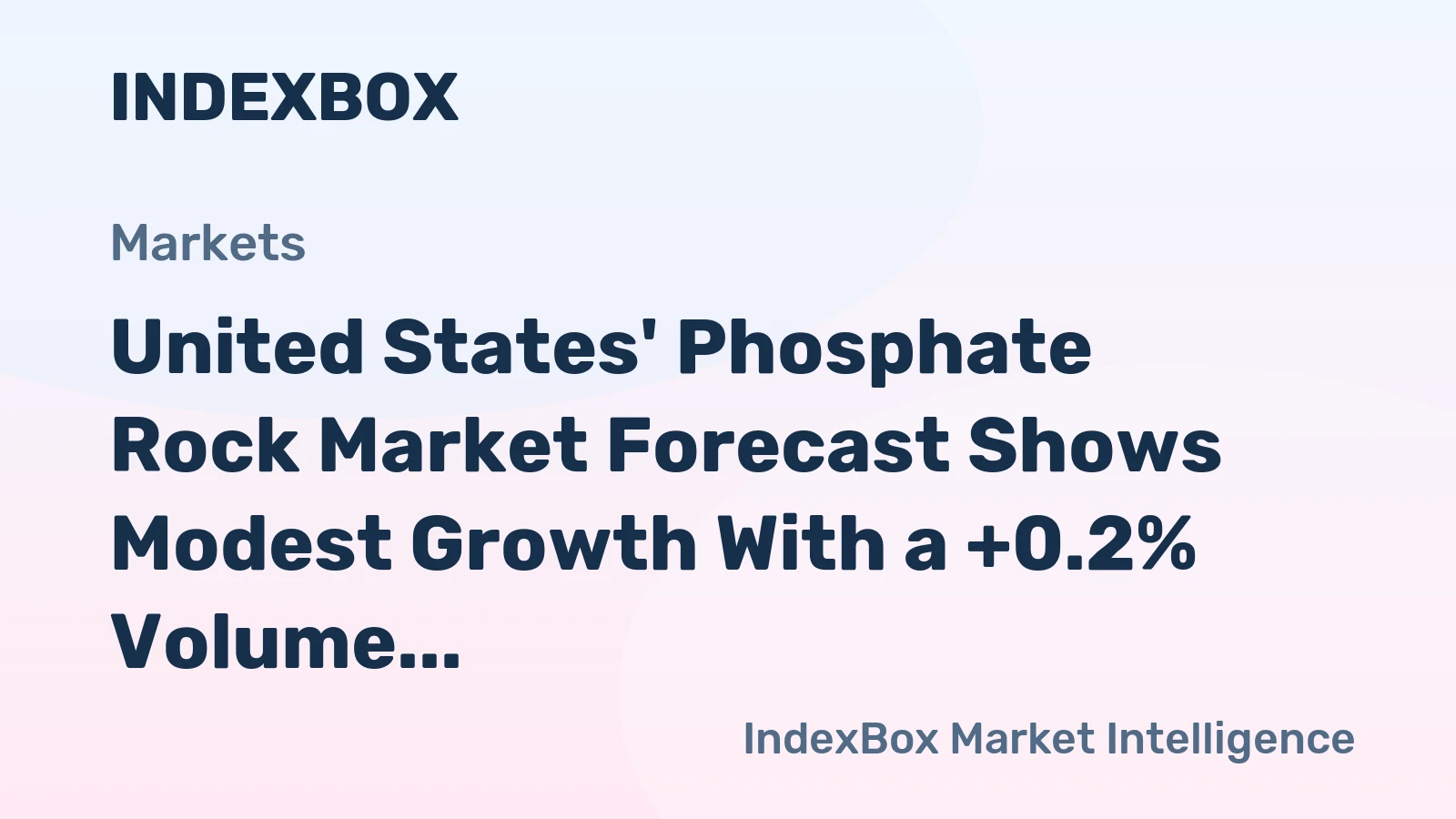 United States' Phosphate Rock Market Forecast Shows Modest Growth With a +0.2% Volume CAGR