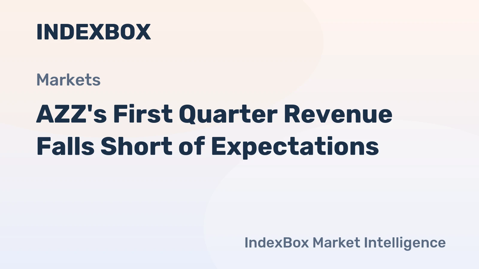 AZZ's First Quarter Revenue Falls Short of Expectations