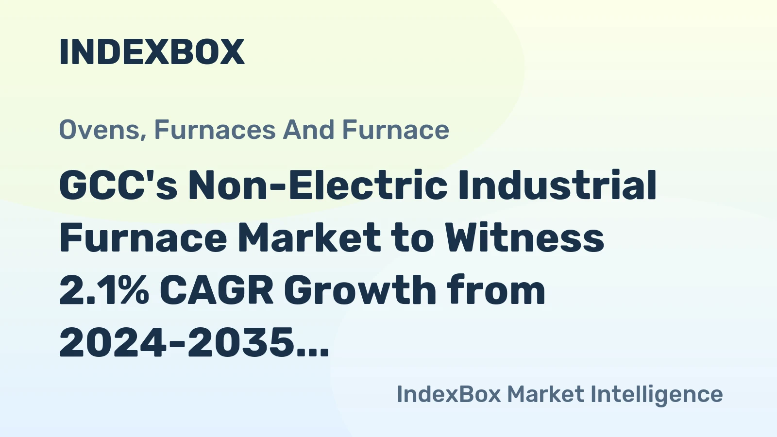 GCC's Non-Electric Industrial Furnace Market to Witness 2.1% CAGR Growth from 2024-2035, Reaching $135M