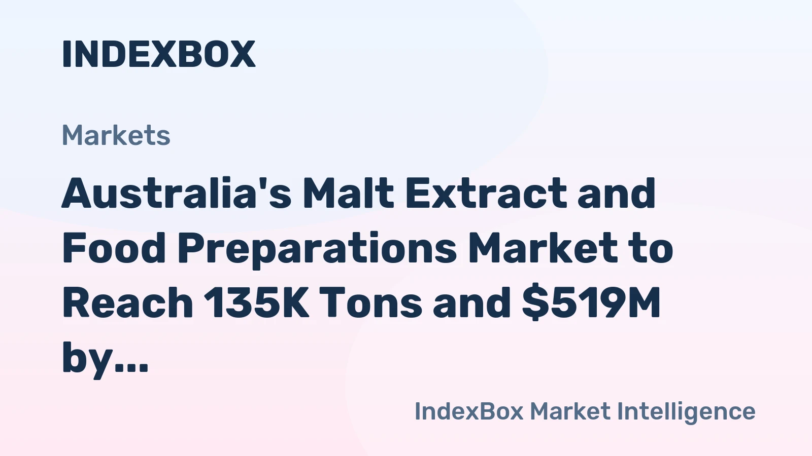 Australia's Malt Extract and Food Preparations Market to Reach 135K Tons and $519M by 2035