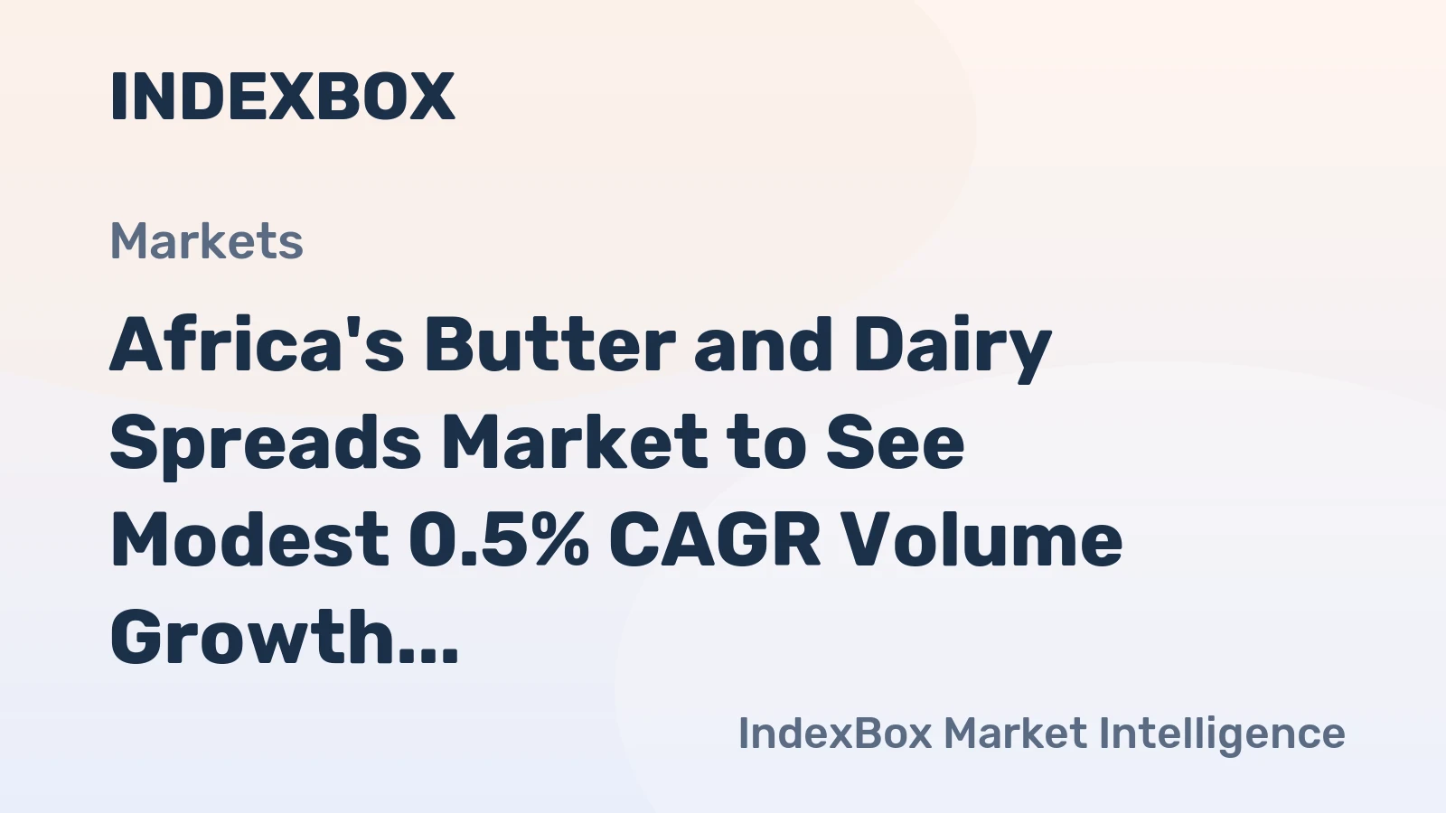 Africa's Butter and Dairy Spreads Market to See Modest 0.5% CAGR Volume Growth Through 2035
