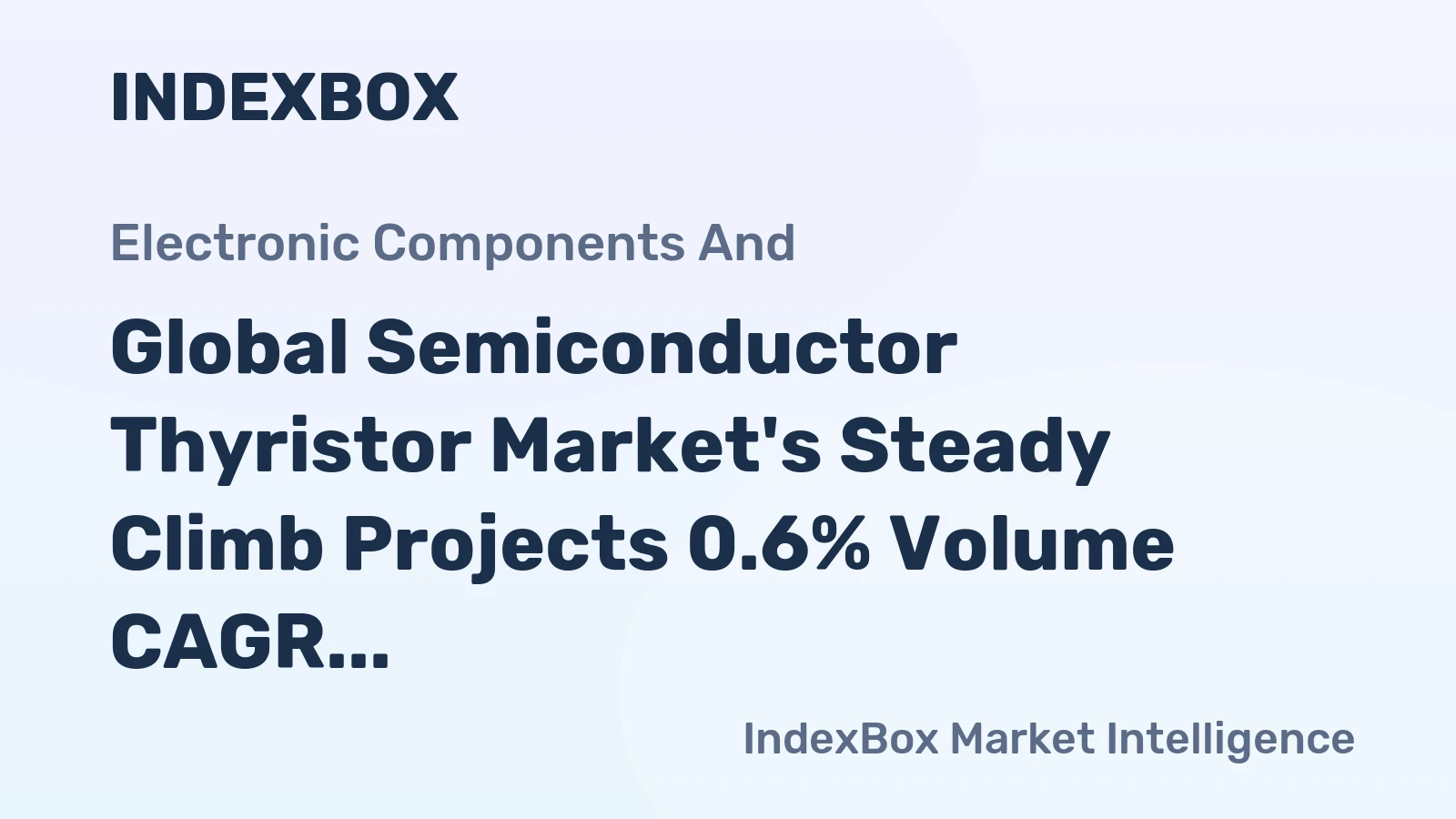 Global Semiconductor Thyristor Market's Steady Climb Projects 0.6% Volume CAGR Through 2035