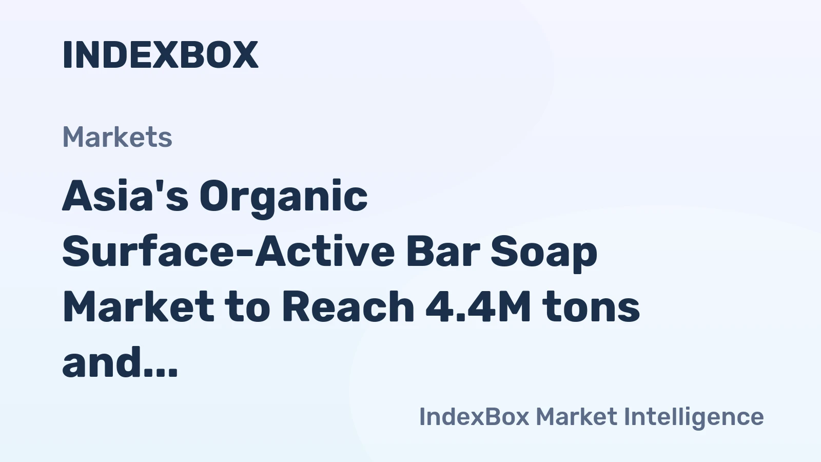 Asia's Organic Surface-Active Bar Soap Market to Reach 4.4M tons and $11.3B by 2035