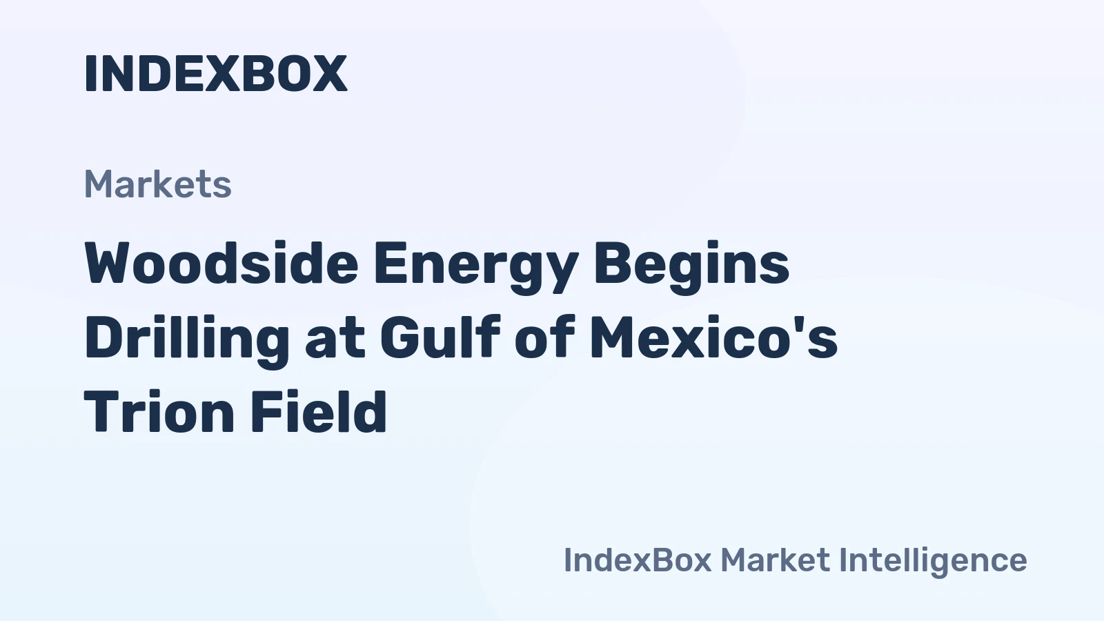 Woodside Energy Begins Drilling at Gulf of Mexico's Trion Field