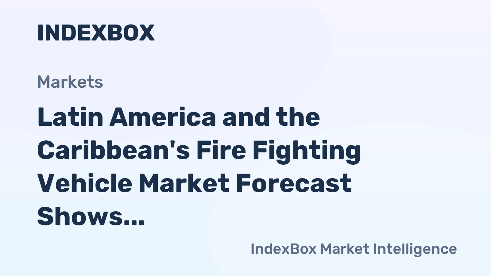 Latin America and the Caribbean's Fire Fighting Vehicle Market Forecast Shows Modest Growth with a 0.3% CAGR
