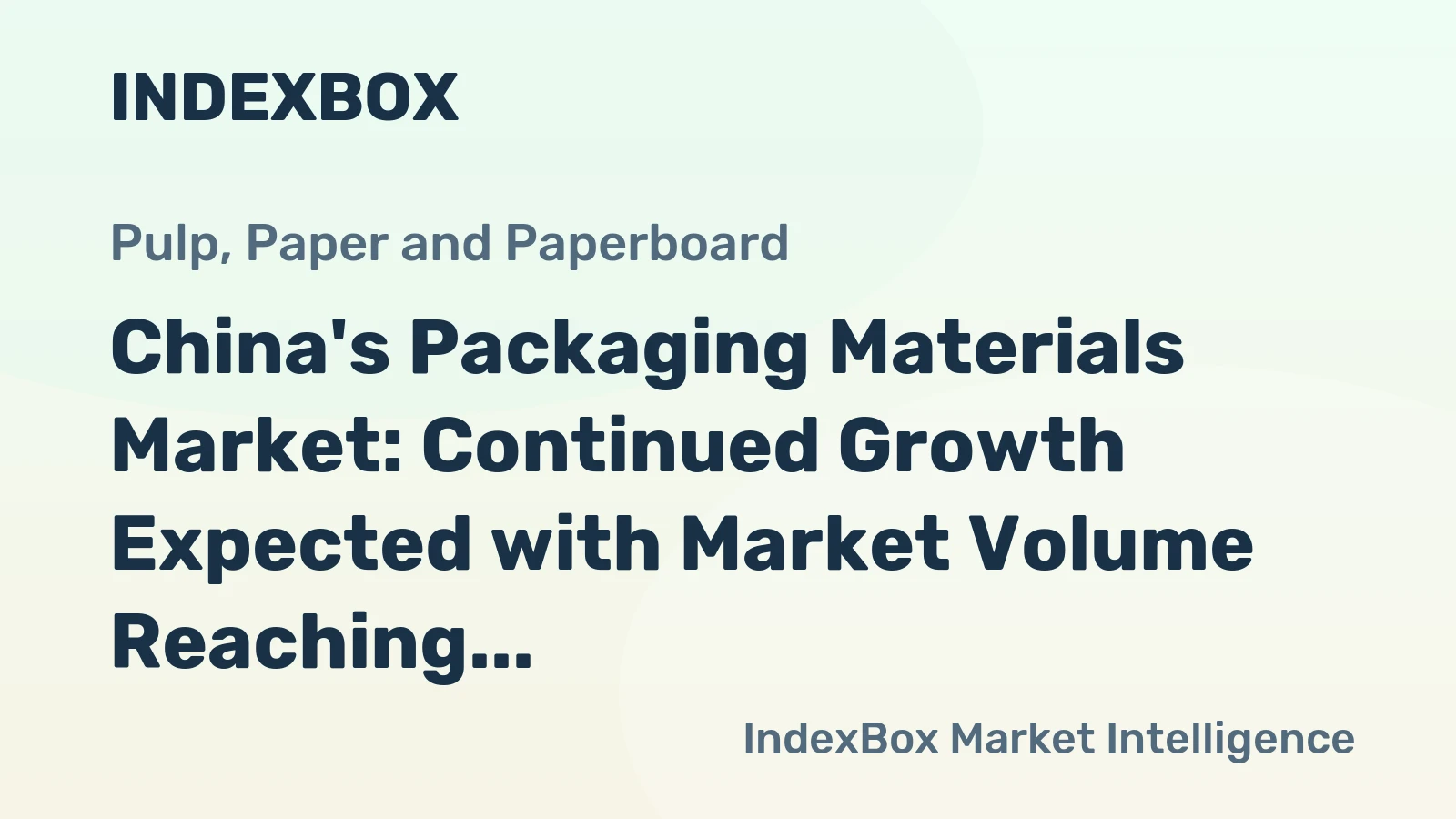 China's Packaging Materials Market: Continued Growth Expected with Market Volume Reaching 98M Tons and Value Reaching $145.4B by 2035