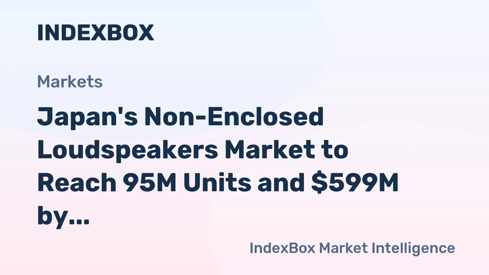 Japan's Non-Enclosed Loudspeakers Market to Reach 95M Units and $599M by 2035