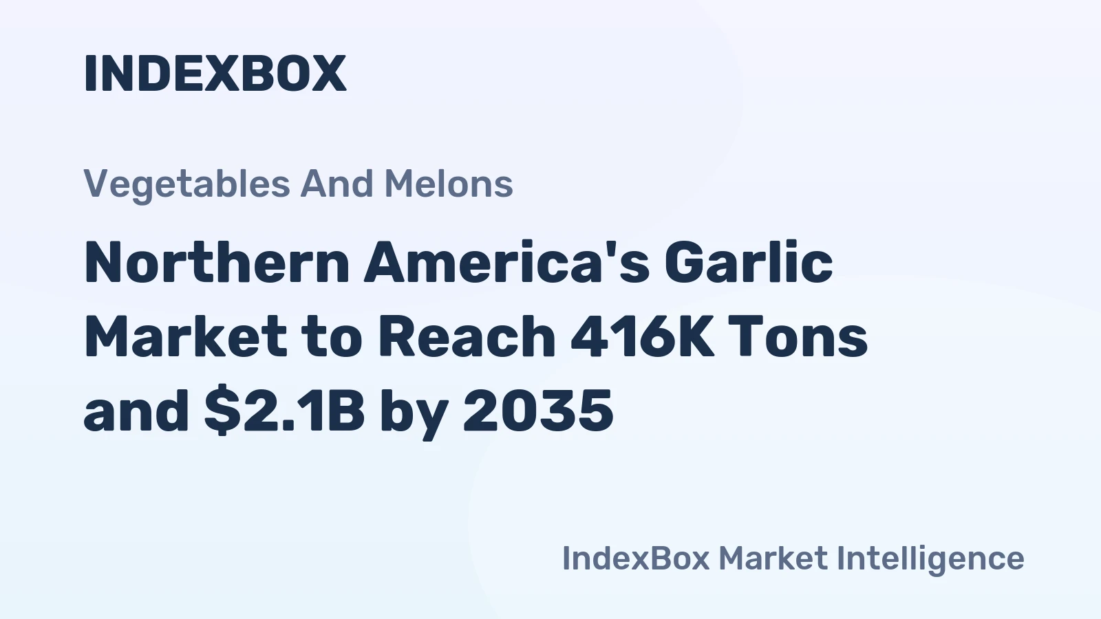 Northern America's Garlic Market to Reach 416K Tons and $2.1B by 2035
