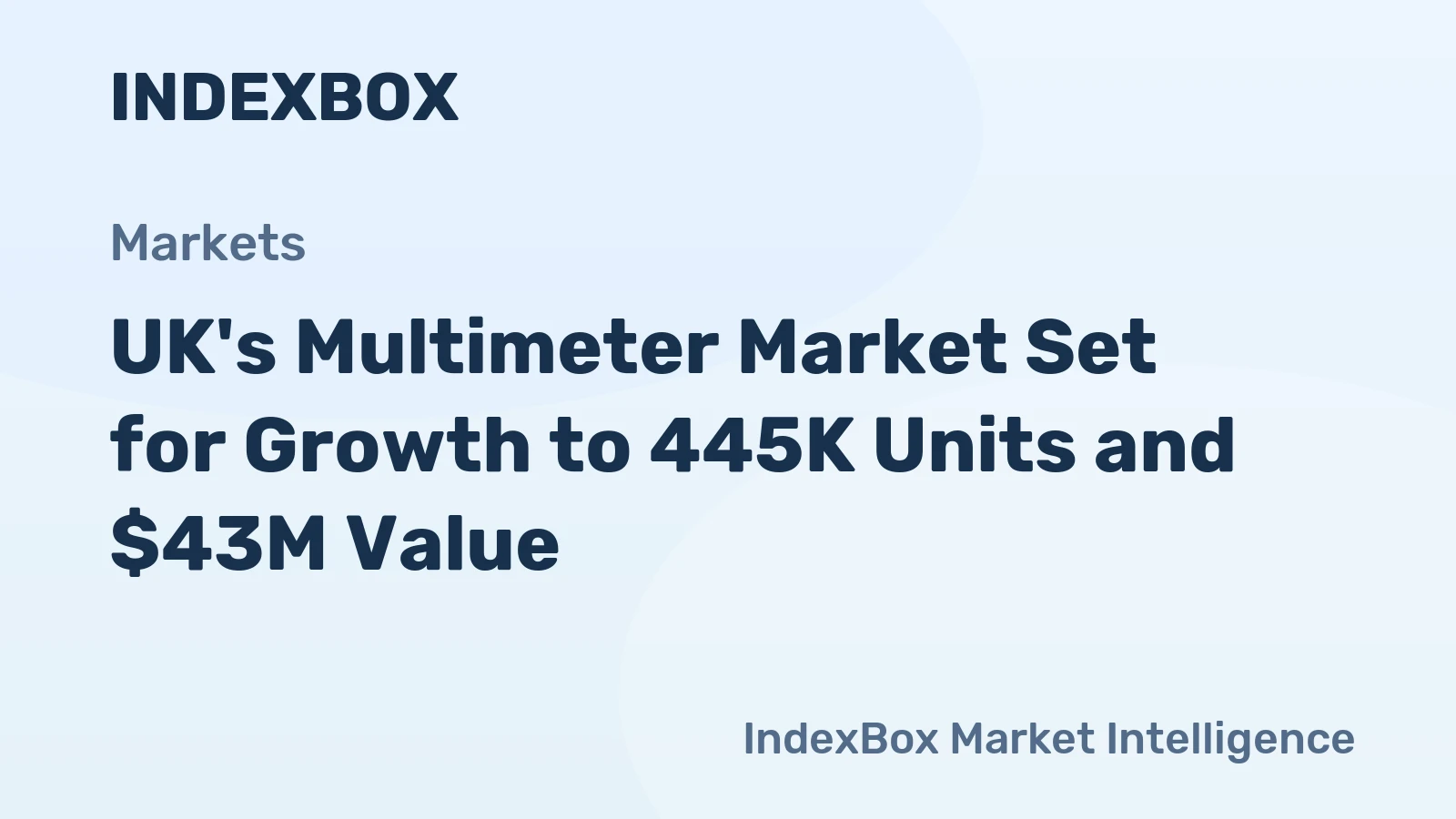 UK's Multimeter Market Set for Growth to 445K Units and $43M Value