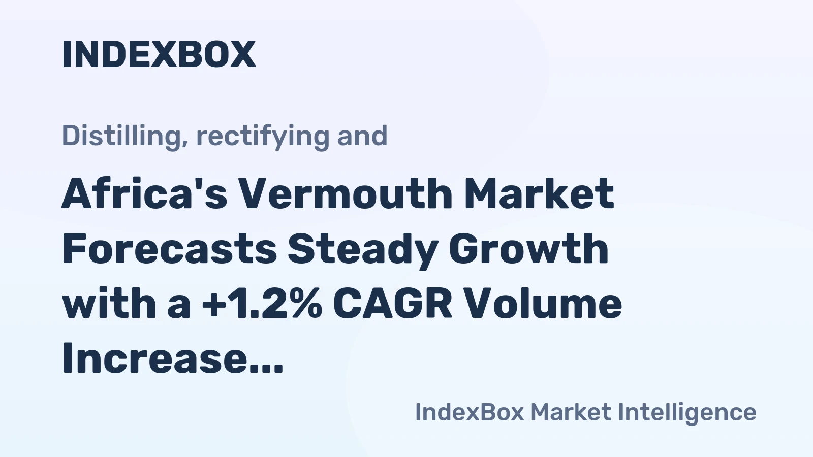 Africa's Vermouth Market Forecasts Steady Growth with a +1.2% CAGR Volume Increase