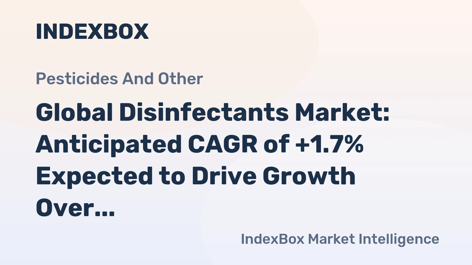 Global Disinfectants Market: Anticipated CAGR of +1.7% Expected to Drive Growth Over the Next Decade