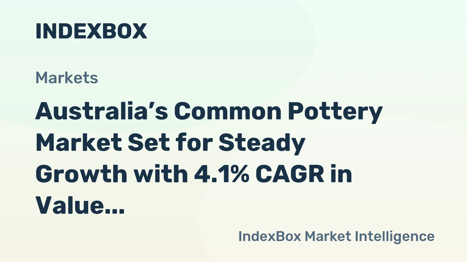 Australia’s Common Pottery Market Set for Steady Growth with 4.1% CAGR in Value