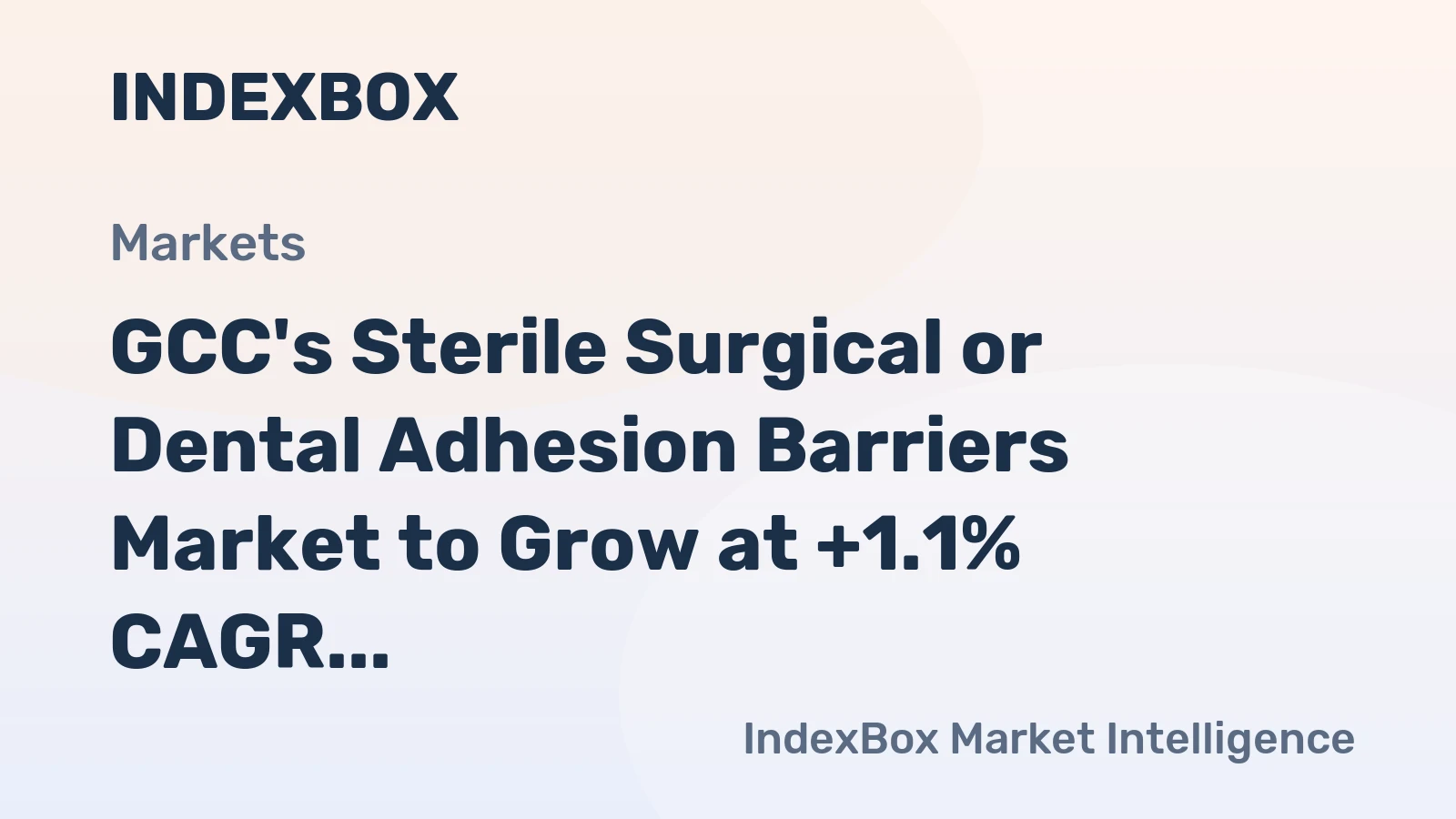 GCC's Sterile Surgical or Dental Adhesion Barriers Market to Grow at +1.1% CAGR, Reaching $252M by 2035
