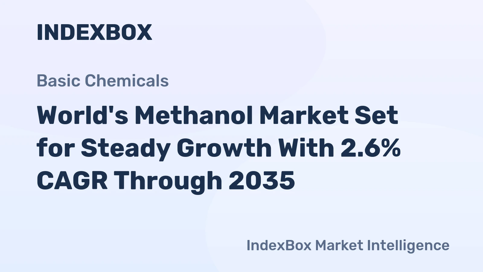 World's Methanol Market Set for Steady Growth With 2.6% CAGR Through 2035