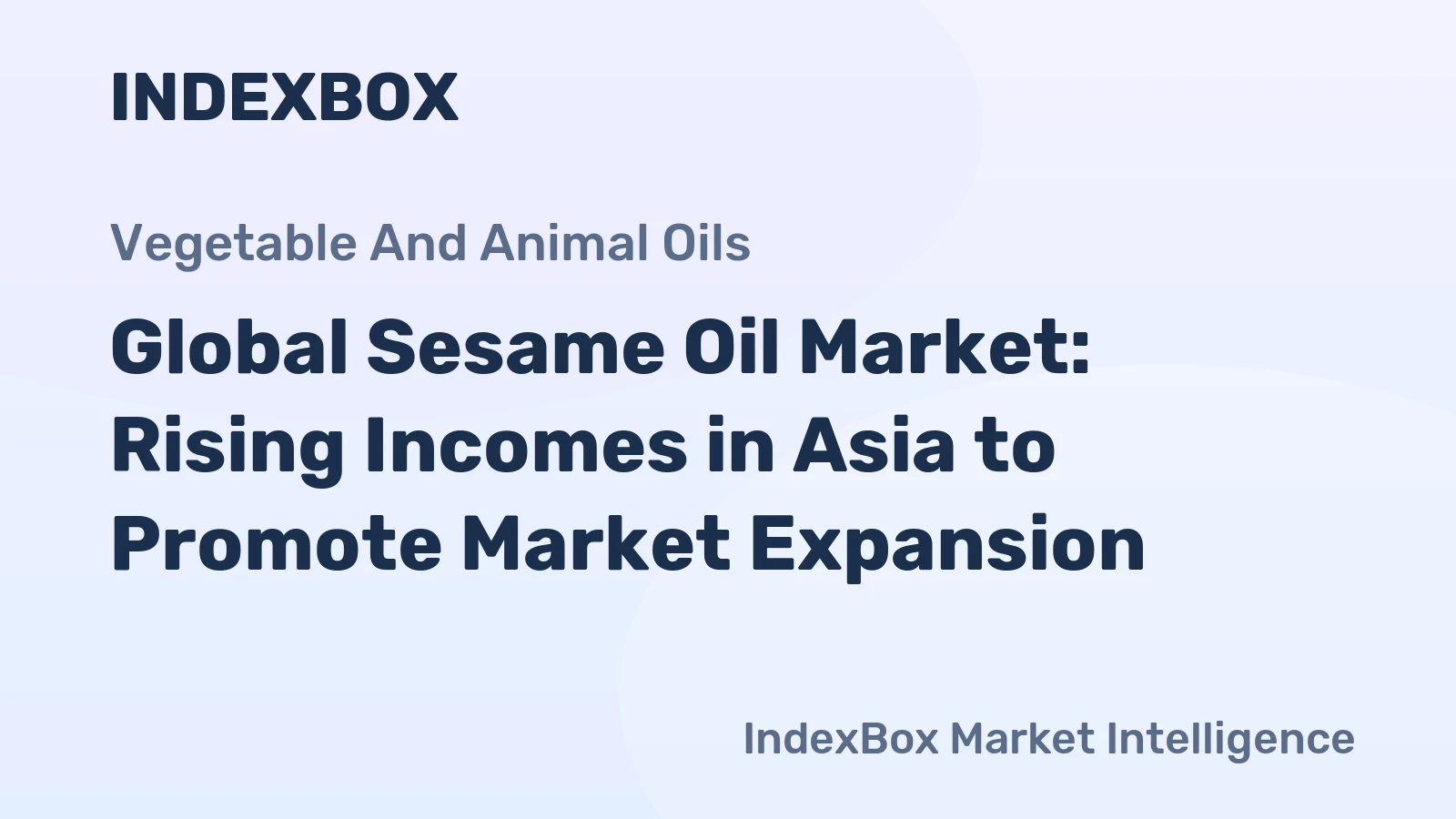 Global Sesame Oil Market: Rising Incomes in Asia to Promote Market Expansion