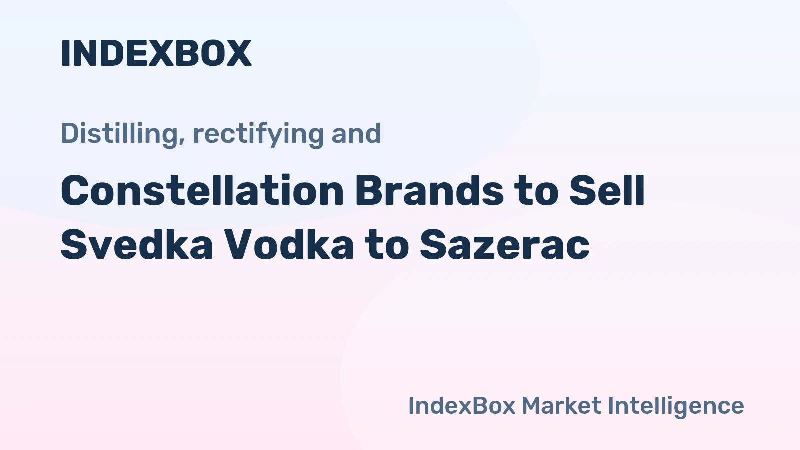 Constellation Brands to Sell Svedka Vodka to Sazerac