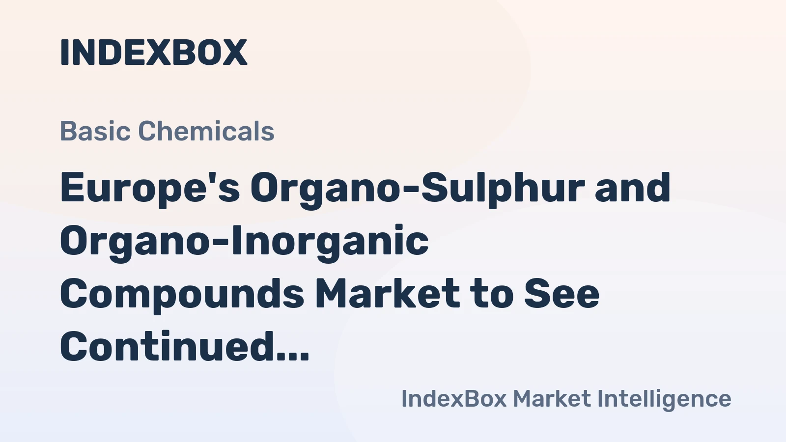 Europe's Organo-Sulphur and Organo-Inorganic Compounds Market to See Continued Growth with +2.2% CAGR, Reaching $11.7B by 2035