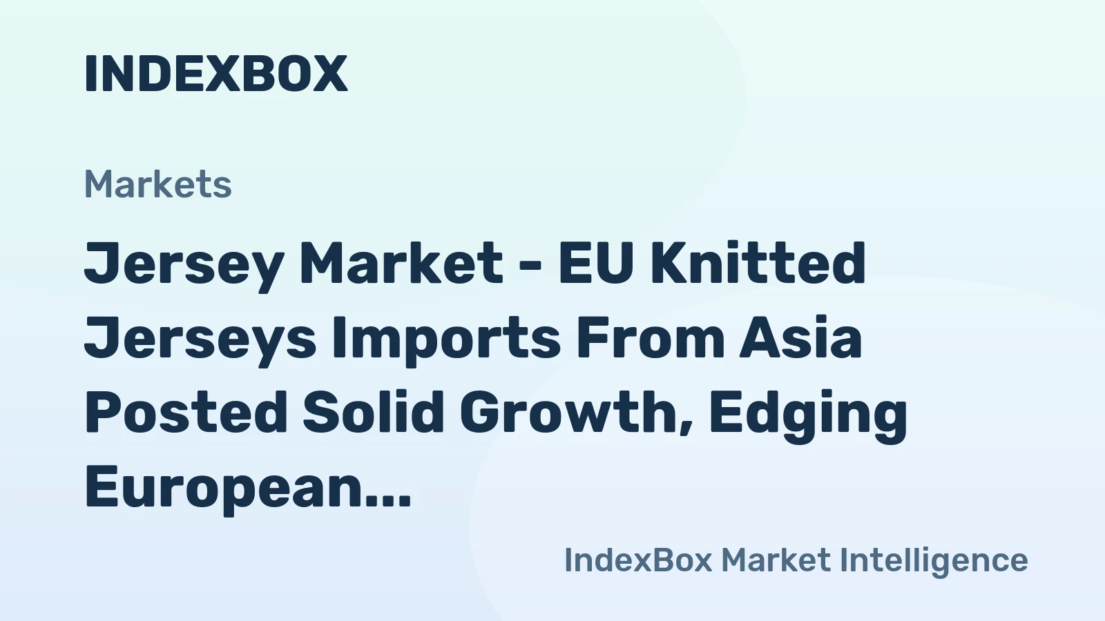 Jersey Market - EU Knitted Jerseys Imports From Asia Posted Solid Growth, Edging European Producers Out of the Market