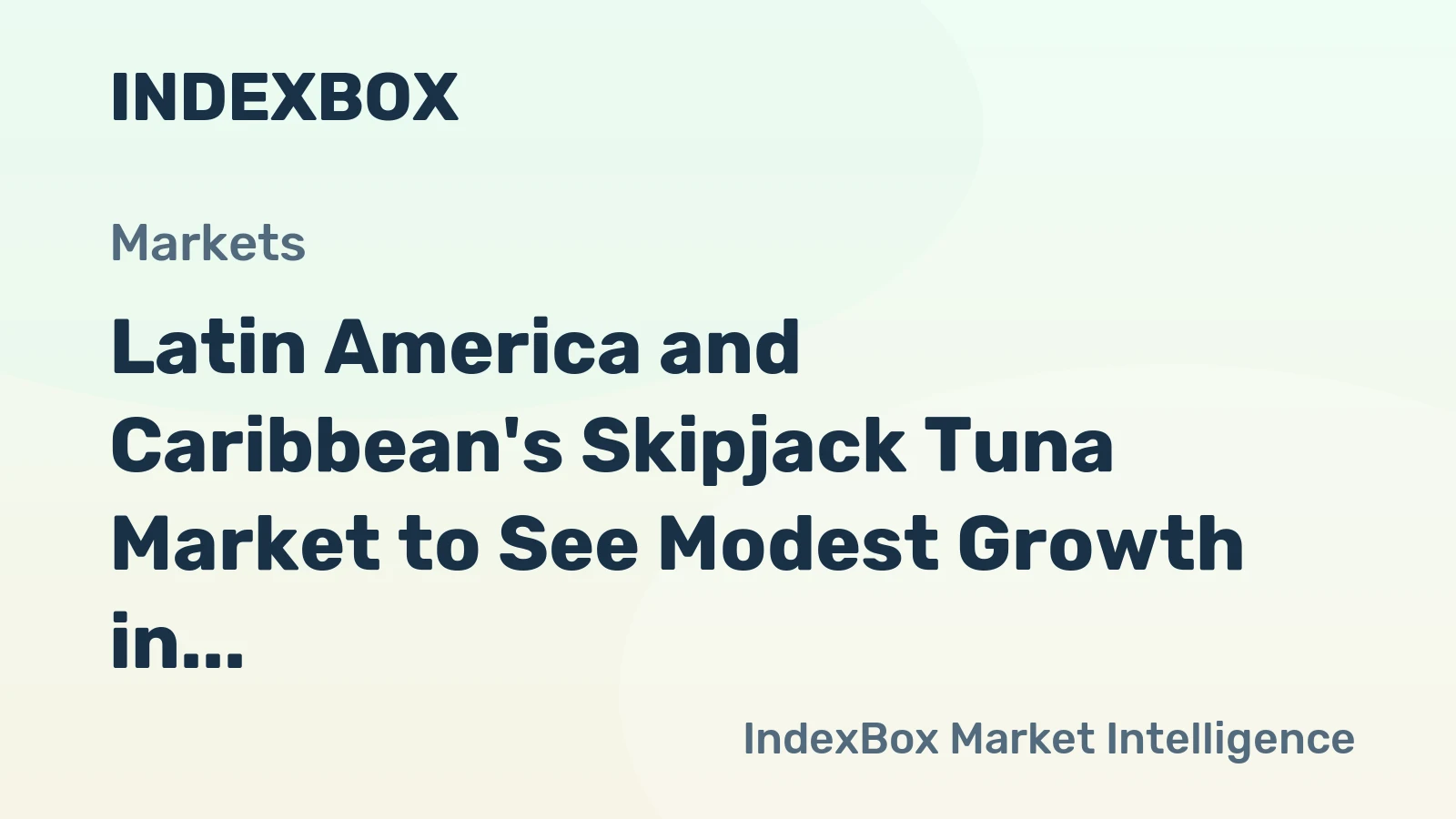Latin America and Caribbean's Skipjack Tuna Market to See Modest Growth in Volume and Value Over Next Decade