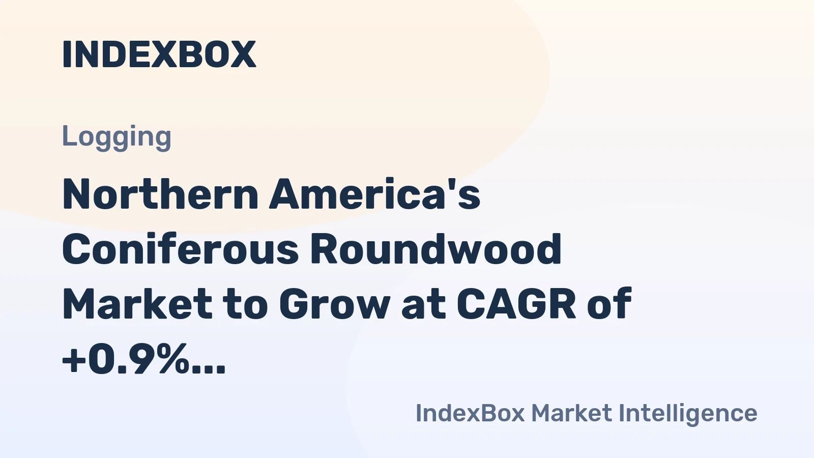 Northern America's Coniferous Roundwood Market to Grow at CAGR of +0.9% through 2035, Reaching $38.7B in Value