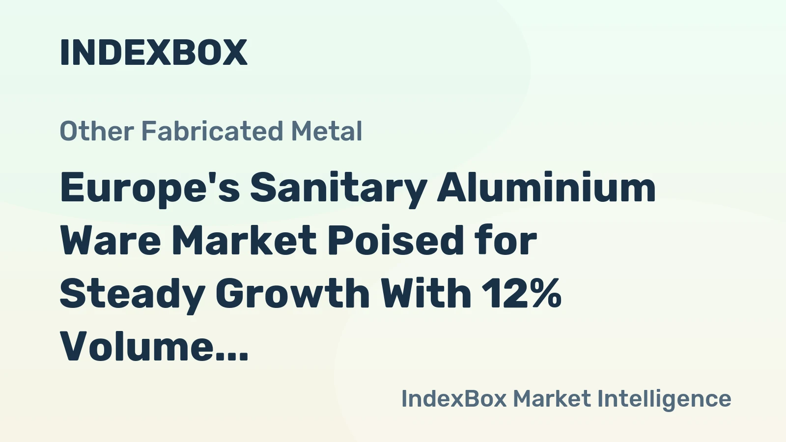 Europe's Sanitary Aluminium Ware Market Poised for Steady Growth With 12% Volume CAGR Through 2035