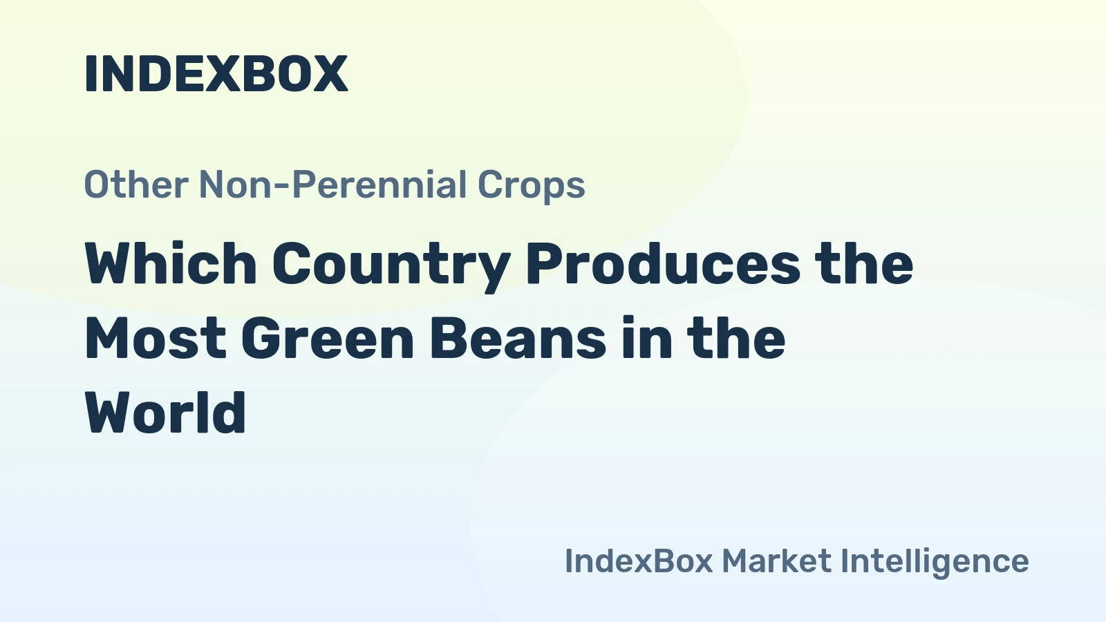 Which Country Produces the Most Green Beans in the World?