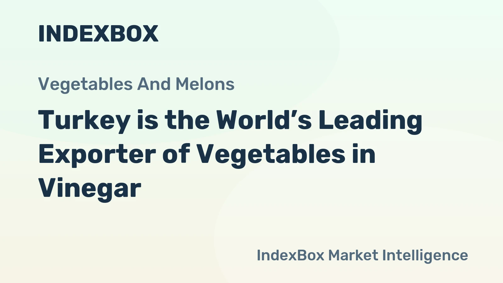 Turkey is the World’s Leading Exporter of Vegetables in Vinegar