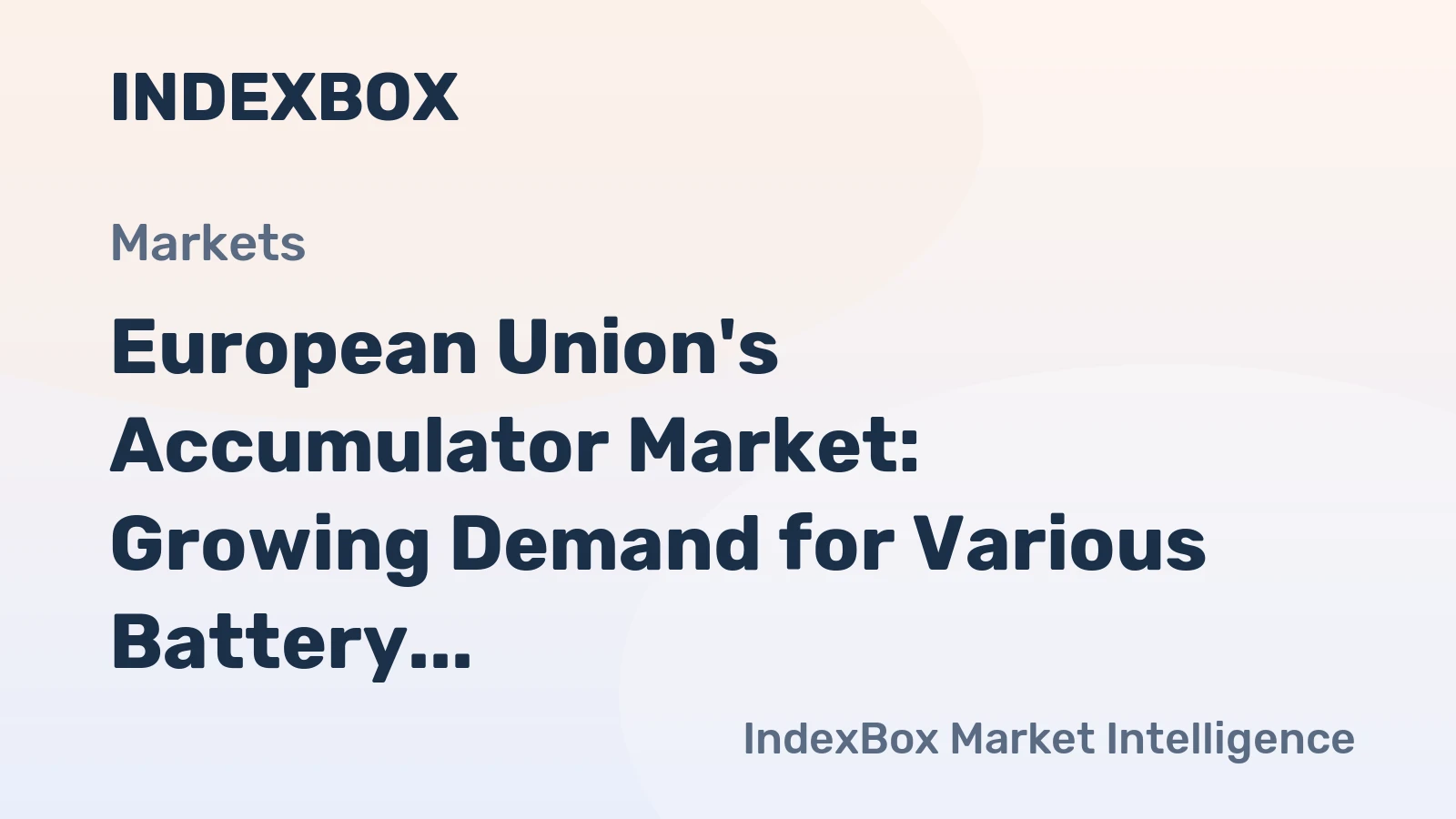 European Union's Accumulator Market: Growing Demand for Various Battery Types to Drive Market Volume to 2B Units and Value to $52.7B by 2035