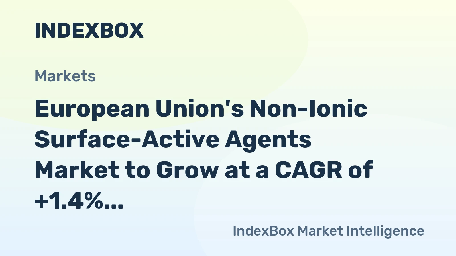 European Union's Non-Ionic Surface-Active Agents Market to Grow at a CAGR of +1.4% Over the Next Decade