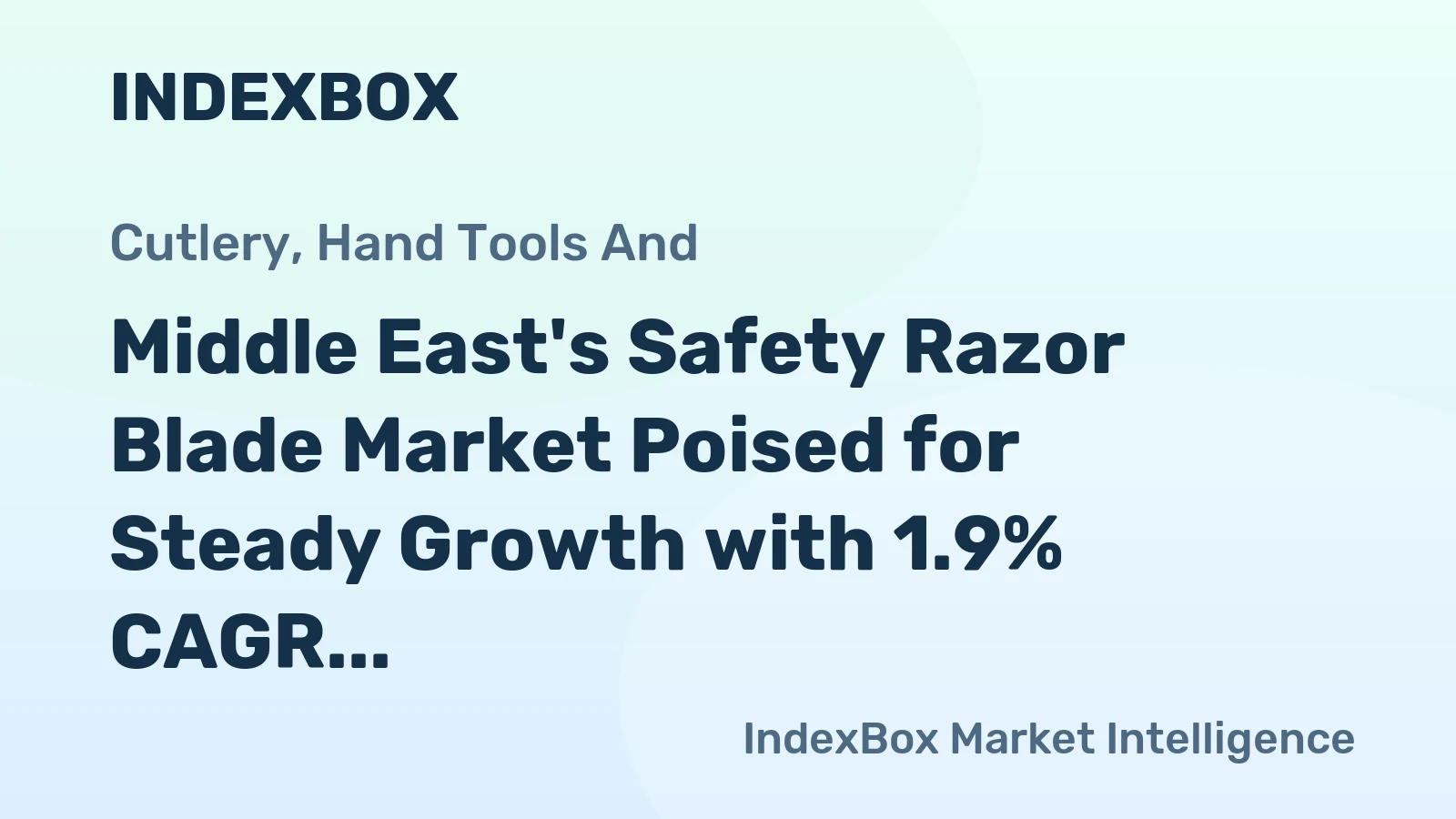 Middle East's Safety Razor Blade Market Poised for Steady Growth with 1.9% CAGR in Value