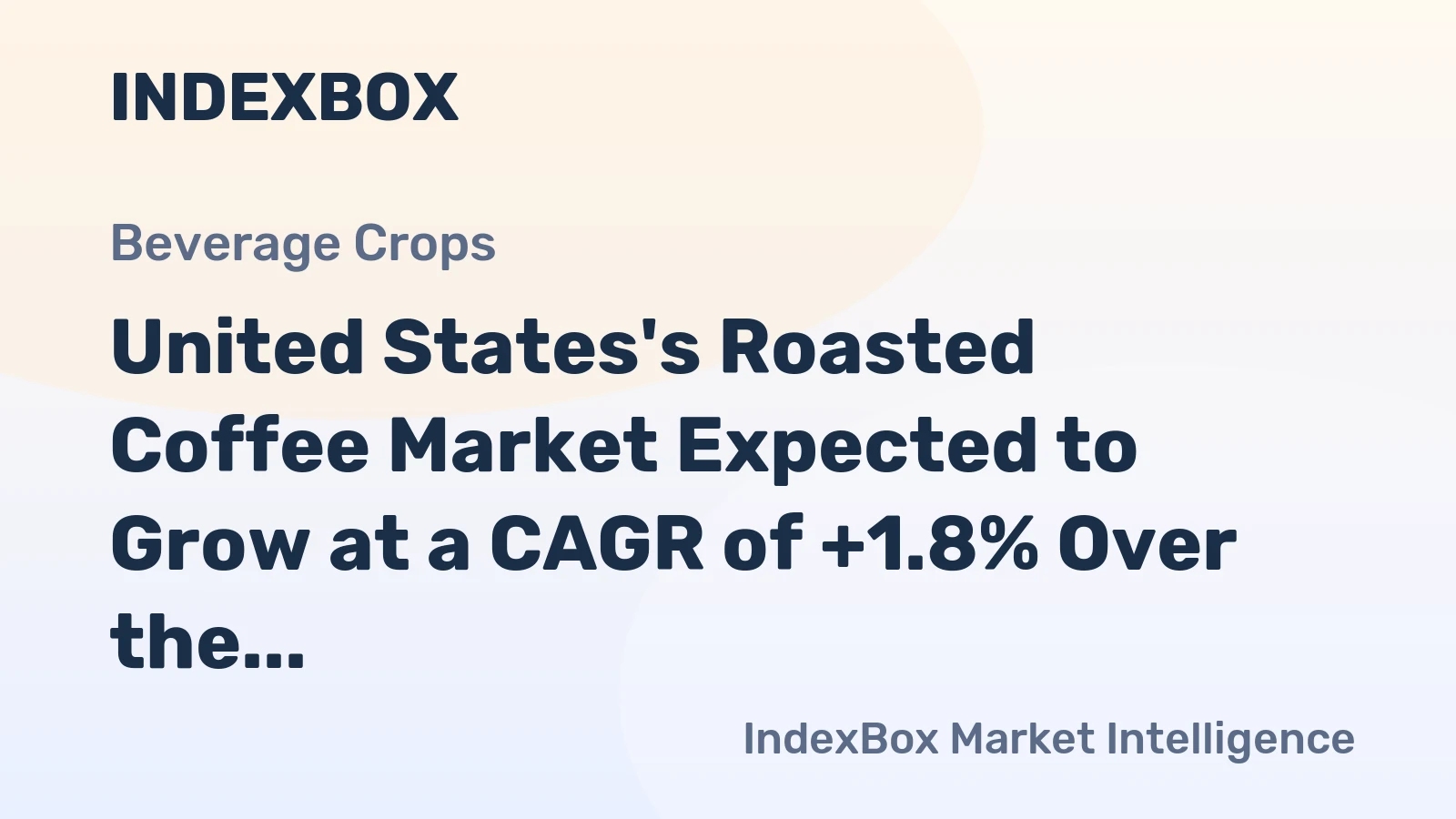 United States's Roasted Coffee Market Expected to Grow at a CAGR of +1.8% Over the Next Decade, Reaching $15.6B by 2035