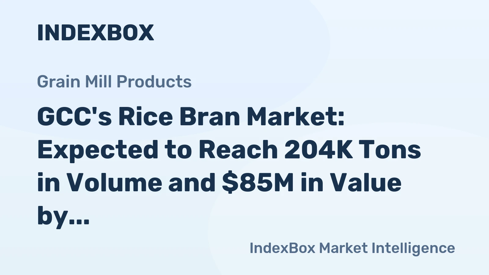 GCC's Rice Bran Market: Expected to Reach 204K Tons in Volume and $85M in Value by 2035