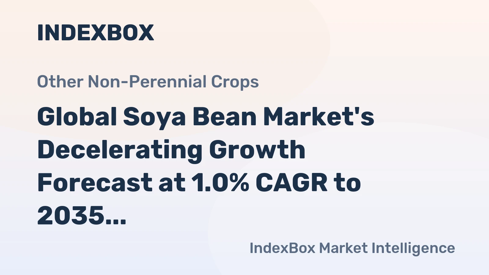Global Soya Bean Market's Decelerating Growth Forecast at 1.0% CAGR to 2035