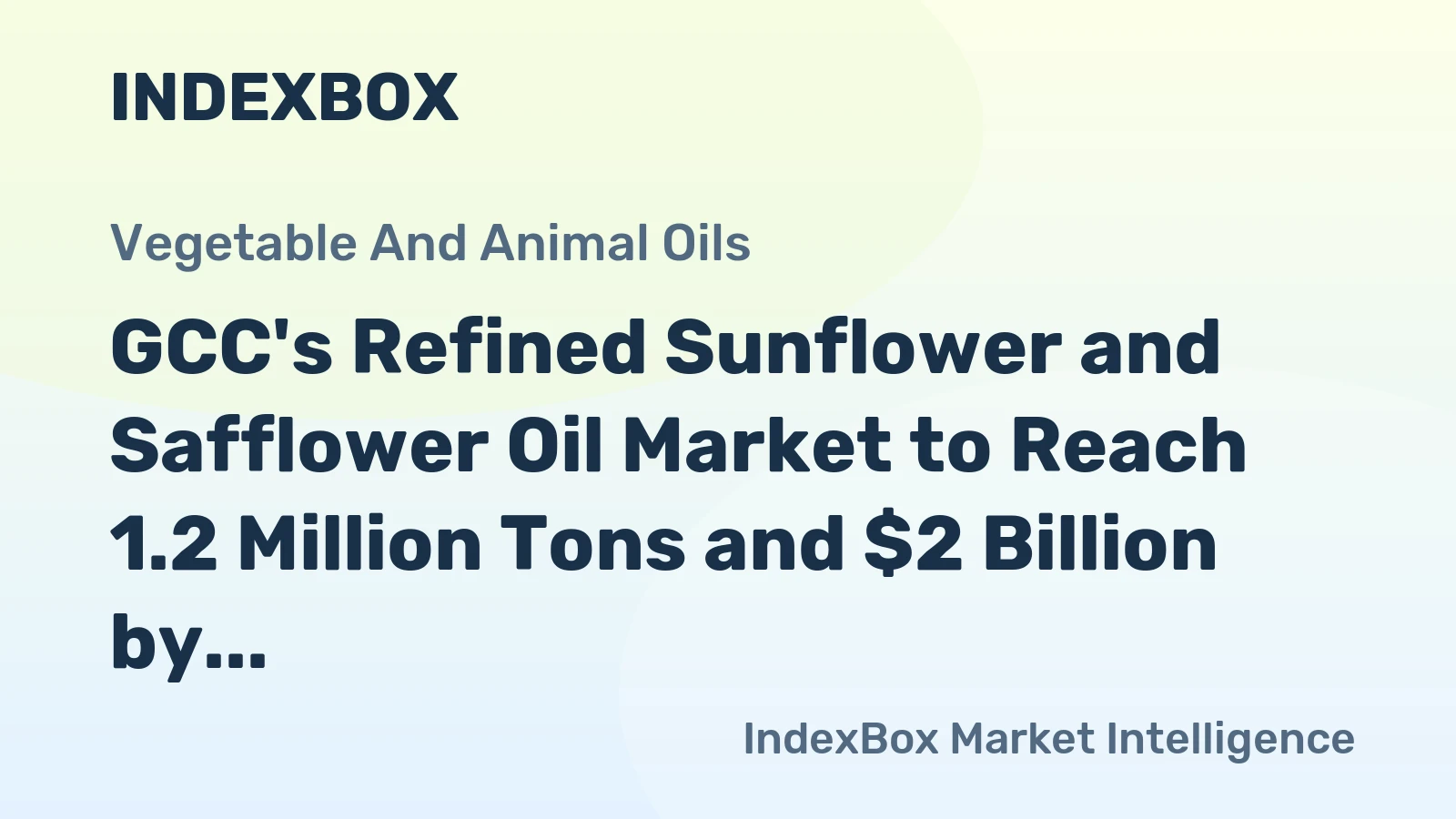 GCC's Refined Sunflower and Safflower Oil Market to Reach 1.2 Million Tons and $2 Billion by 2035