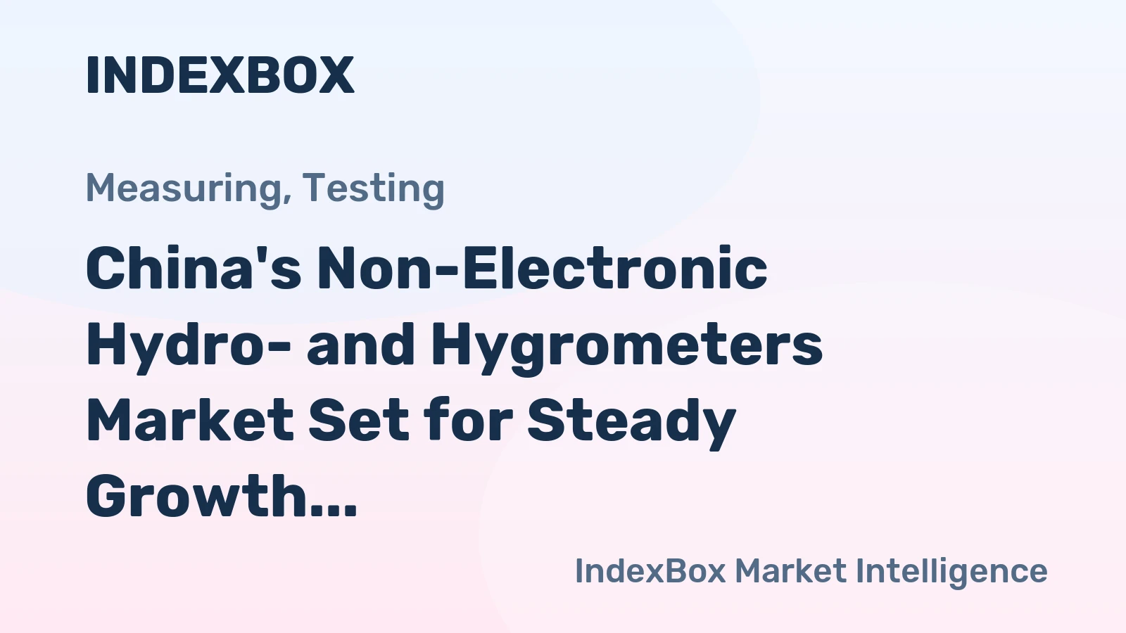 China's Non-Electronic Hydro- and Hygrometers Market Set for Steady Growth to 61 Million Units