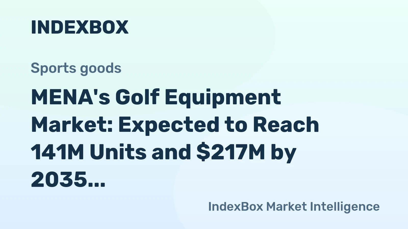 MENA's Golf Equipment Market: Expected to Reach 141M Units and $217M by 2035, Anticipating Slow Growth