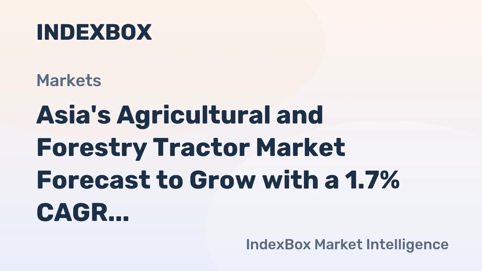 Asia's Agricultural and Forestry Tractor Market Forecast to Grow with a 1.7% CAGR Through 2035