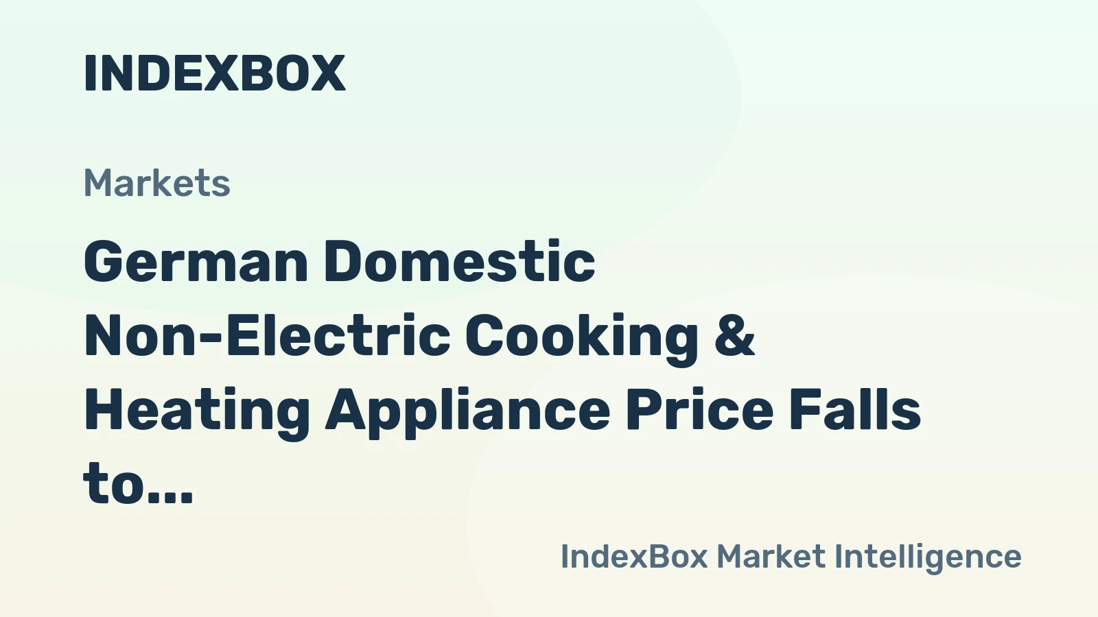 German Domestic Non-Electric Cooking & Heating Appliance Price Falls to $40.9 per Unit