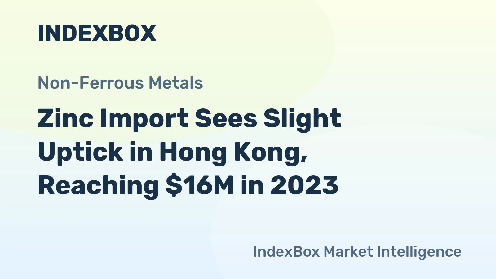 Zinc Import Sees Slight Uptick in Hong Kong, Reaching $16M in 2023