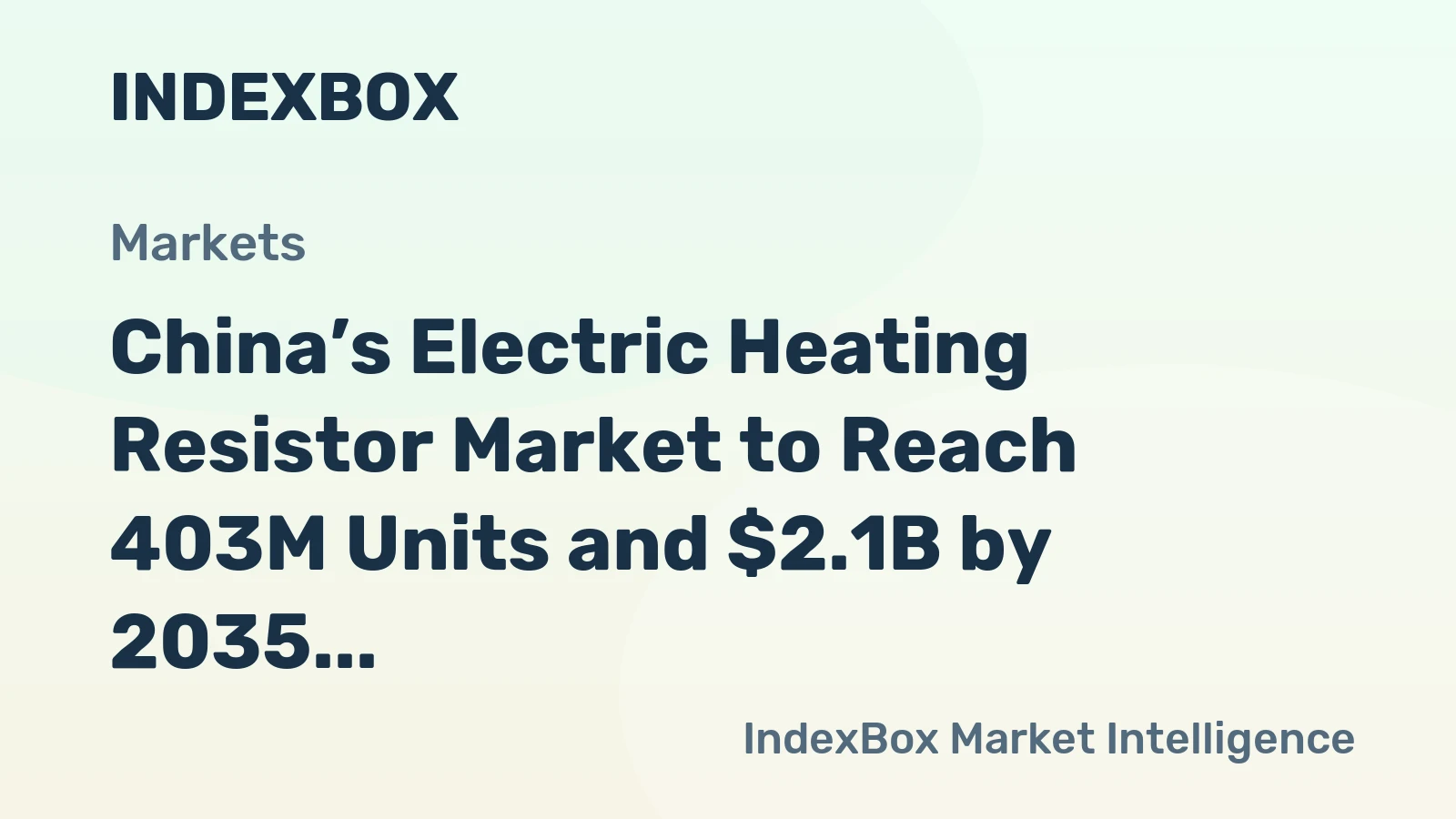 China’s Electric Heating Resistor Market to Reach 403M Units and $2.1B by 2035