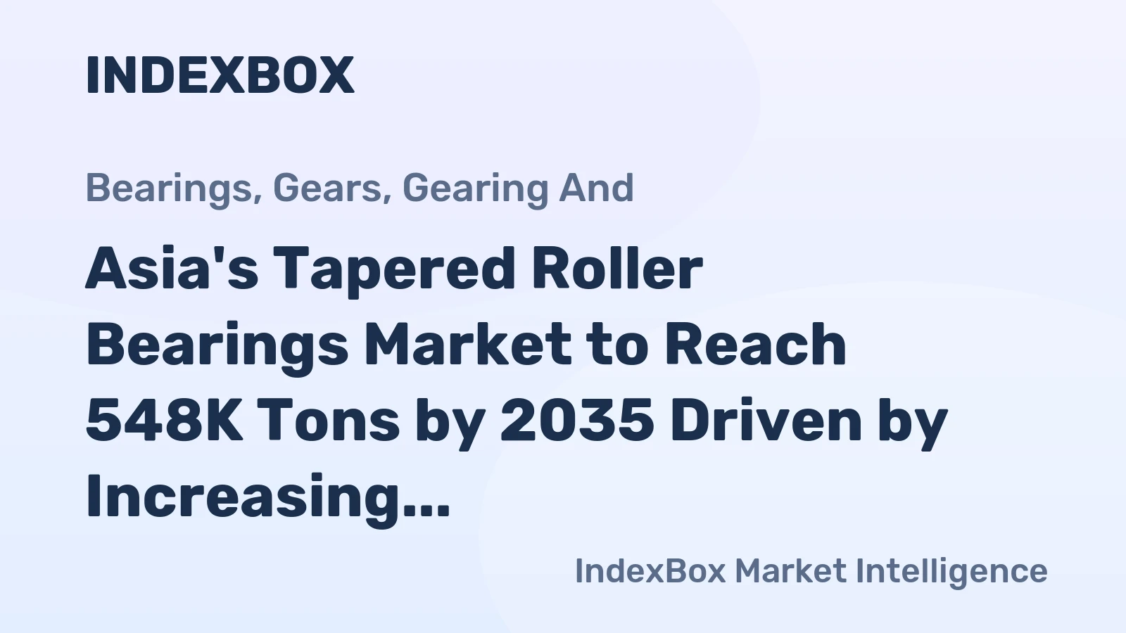 Asia's Tapered Roller Bearings Market to Reach 548K Tons by 2035 Driven by Increasing Demand