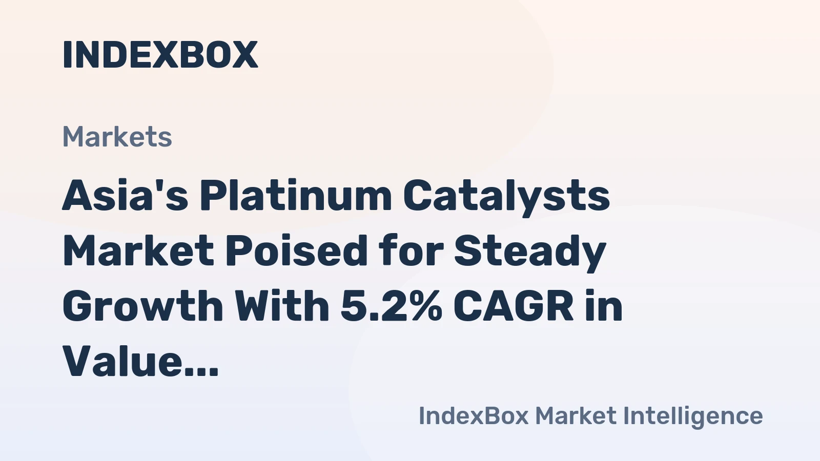 Asia's Platinum Catalysts Market Poised for Steady Growth With 5.2% CAGR in Value