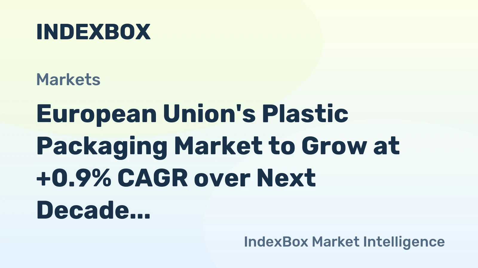 European Union's Plastic Packaging Market to Grow at +0.9% CAGR over Next Decade
