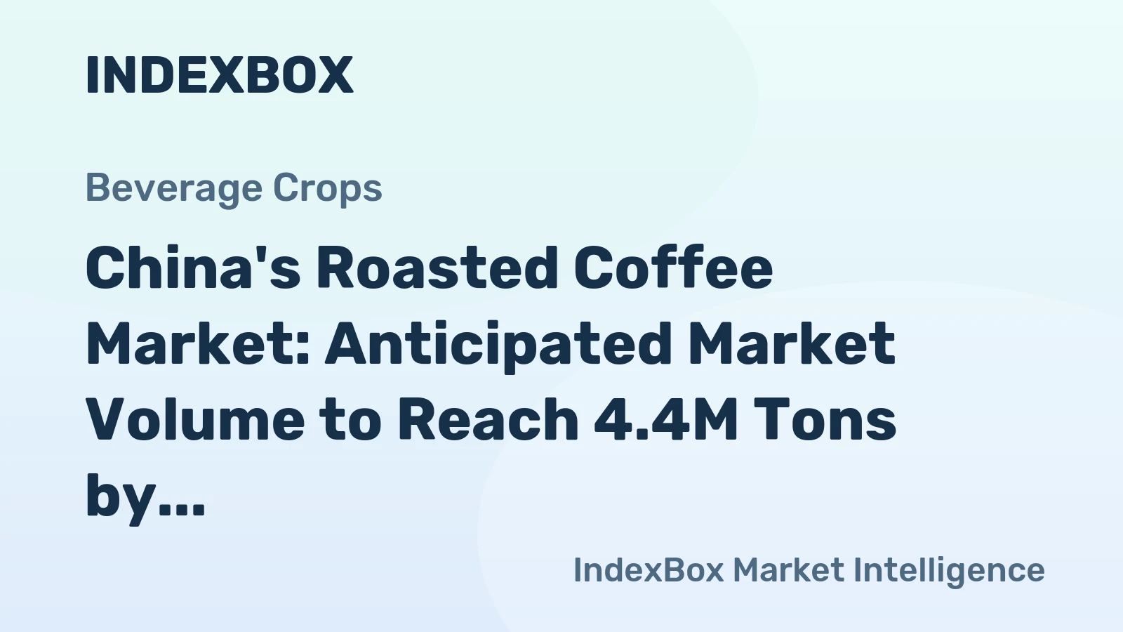 China's Roasted Coffee Market: Anticipated Market Volume to Reach 4.4M Tons by 2035, Value at $16.2B